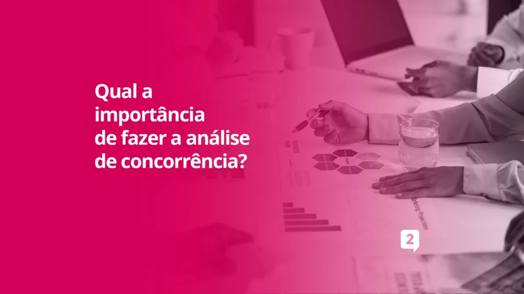 Saiba como fazer análise de concorrência na estratégia de marketing Saiba como fazer análise de concorrência na estratégia de marketing